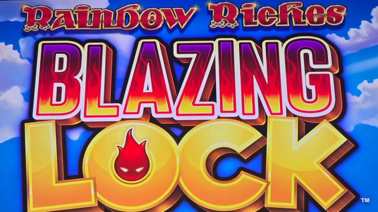 RAINBOW RICHES BLAZING LOCK 🔐 £2 stake 40 spin - YouTube