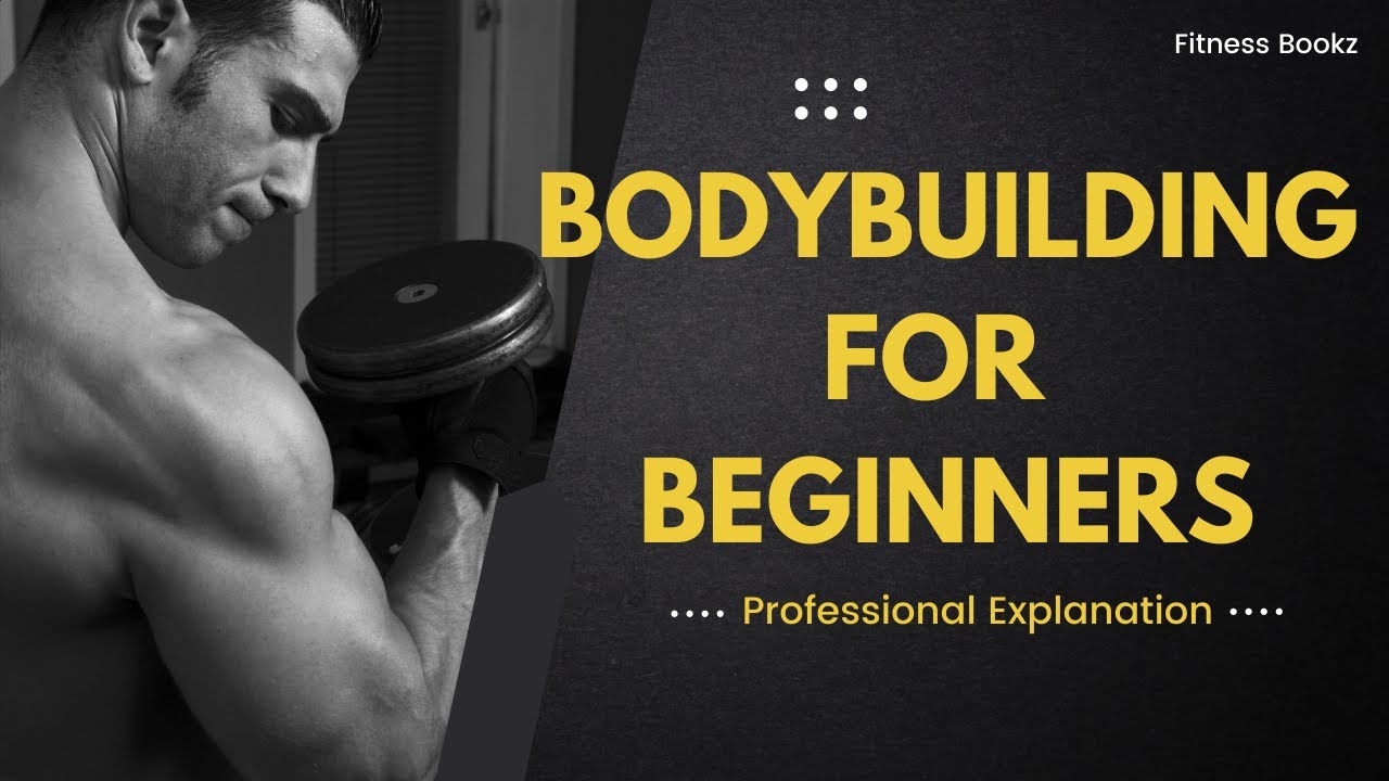 Best Bodybuilding Tips for Beginners - Fitness Bookz - YouTube