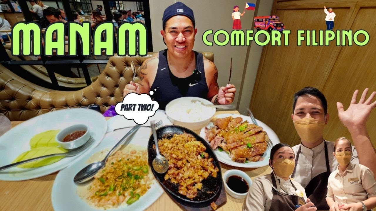 Manam Comfort Filipino - Sublime Filipino Food with a Twist PART 2 MOA ...