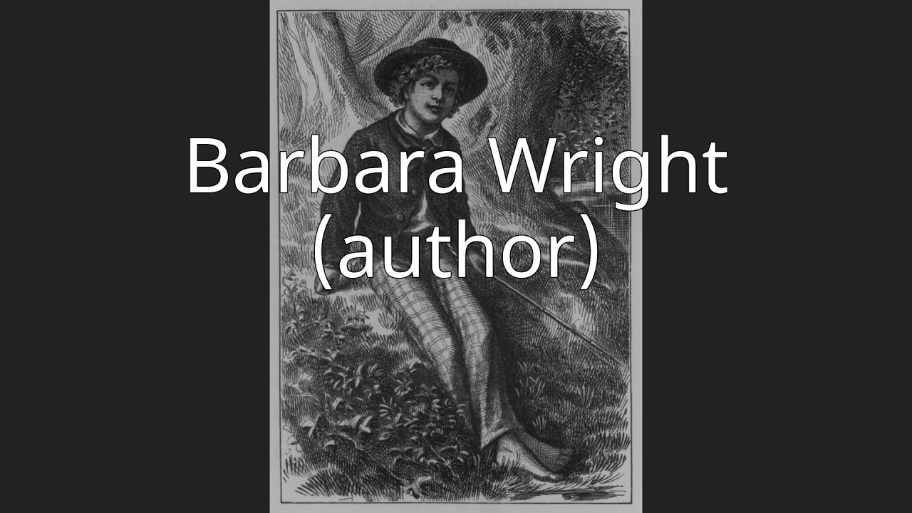 Barbara Wright (author) - YouTube
