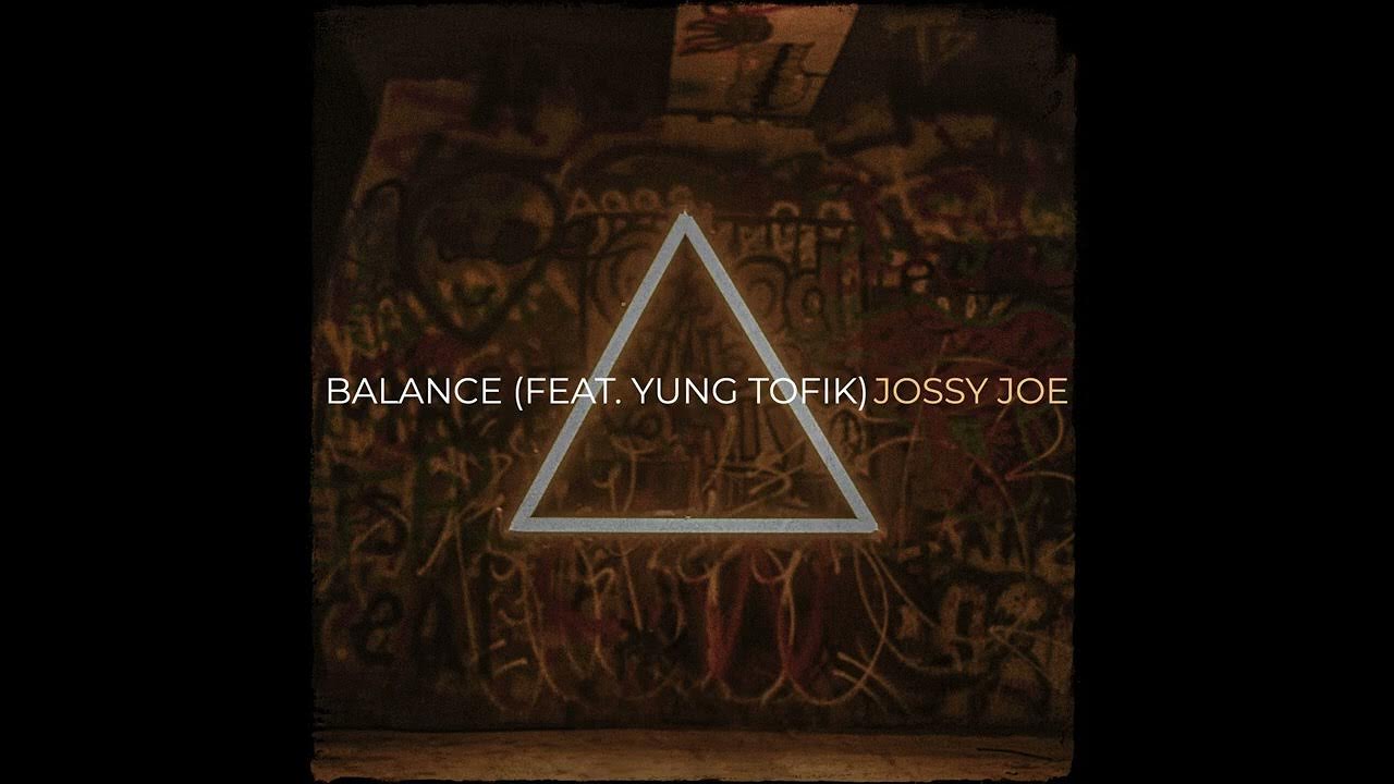 Jossy Joe,Yung Tofik (Balance)Official Audio - YouTube