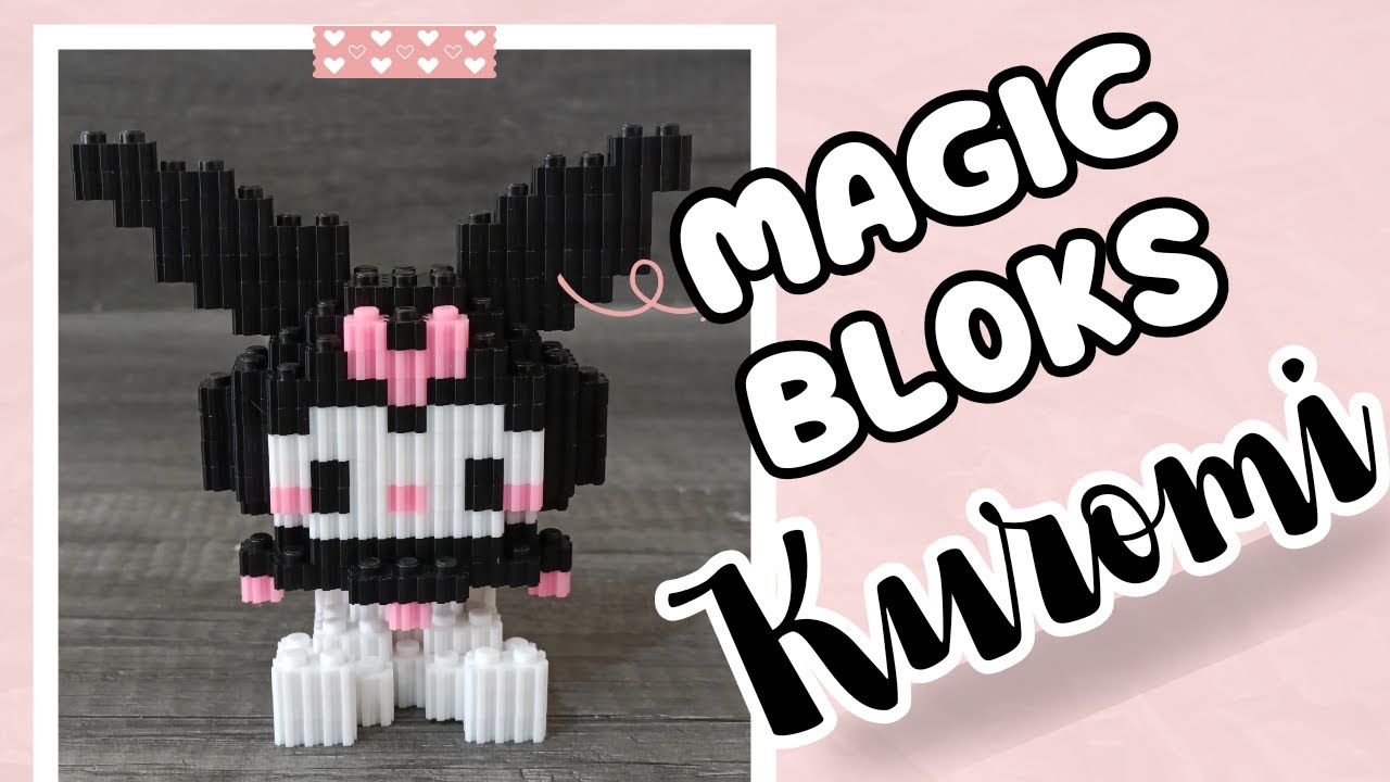 KUROMI MAGIC BLOKS//TIPO LEGO - YouTube