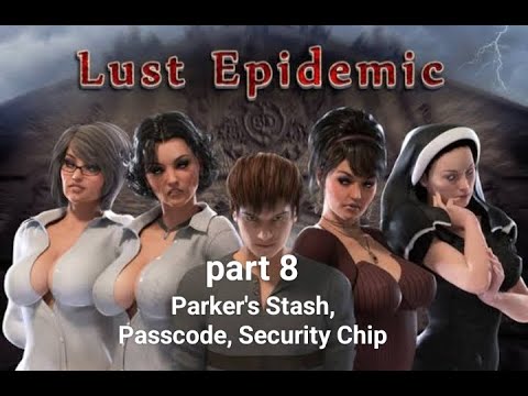 Lust Epidemic gameplay Part 8 Parker's Stash, Passcode, Security Chip - YouTube