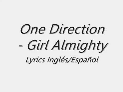 One Direction - Girl Almighty Lyrics Inglés/Español - YouTube