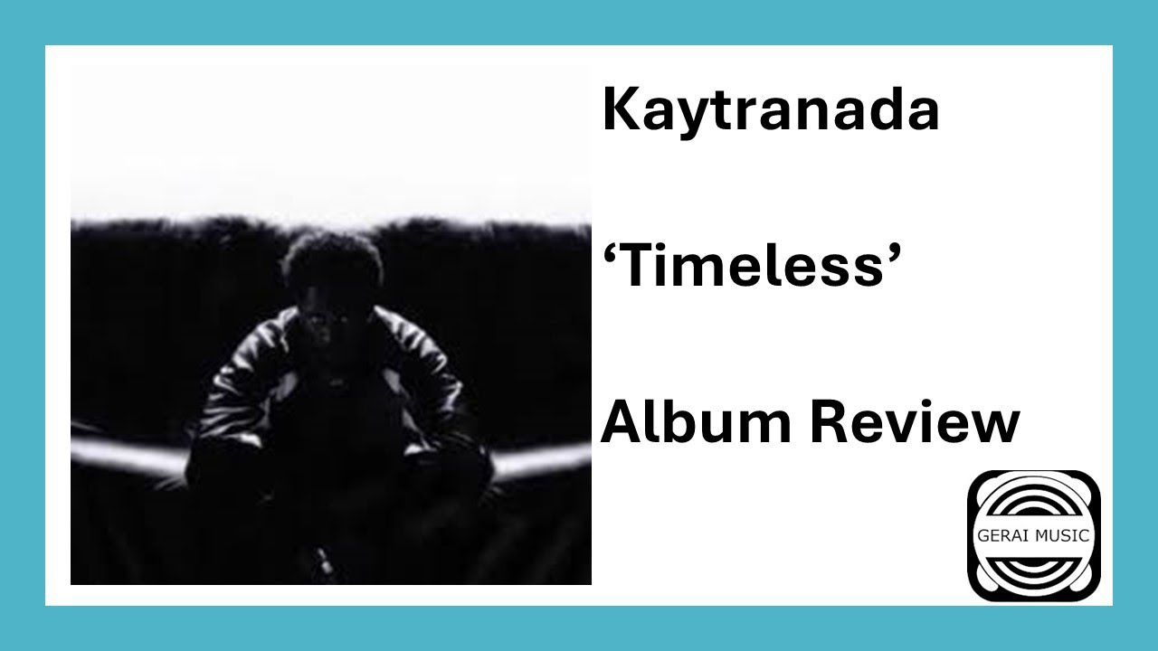 KAYTRANADA 'TIMELESS' Album review.... - YouTube