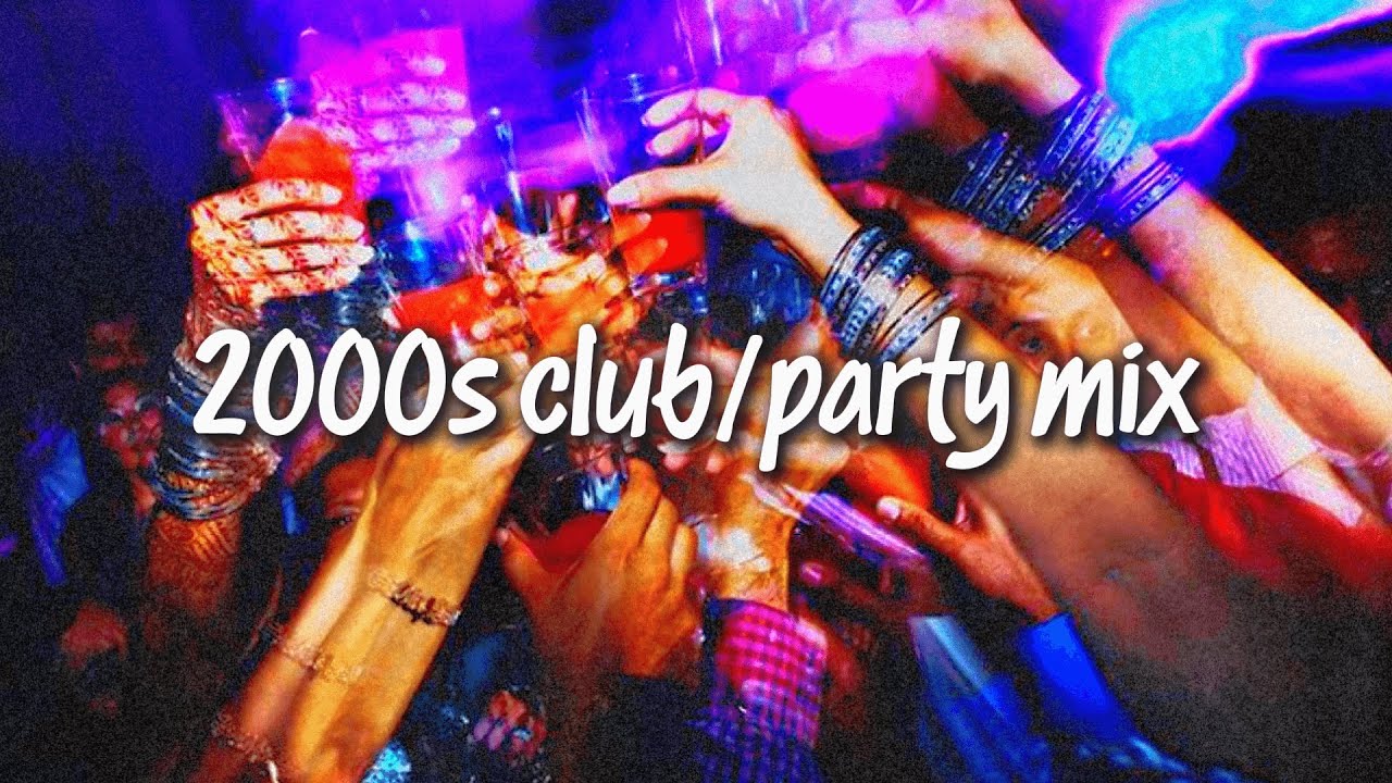 2000s club/party mix | playlist 🎉🪩 - YouTube