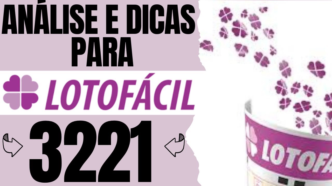 ANÁLISE PARA LOTOFÁCIL 3221 - YouTube