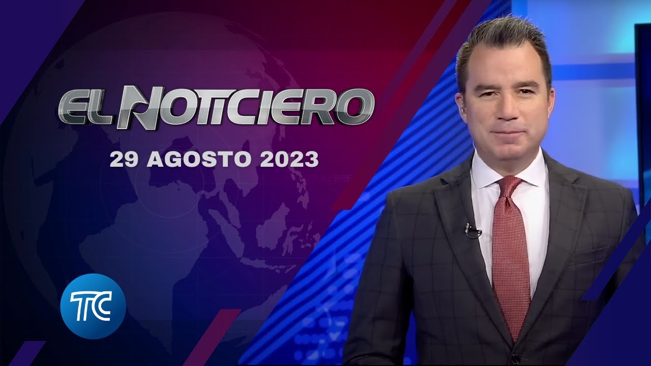 🔴 EN VIVO: El Noticiero: 29 agosto 2023 - YouTube