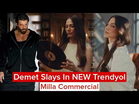 Demet Özdemir Slays In NEW Trendyol Milla Commercial! Fall/Winter Sneak Peek