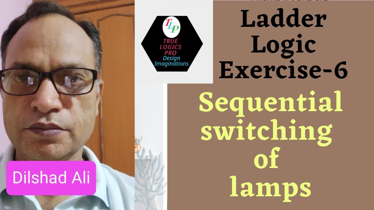 Ladder Logic Exercise-6 (Sequential switching of lamps) - YouTube