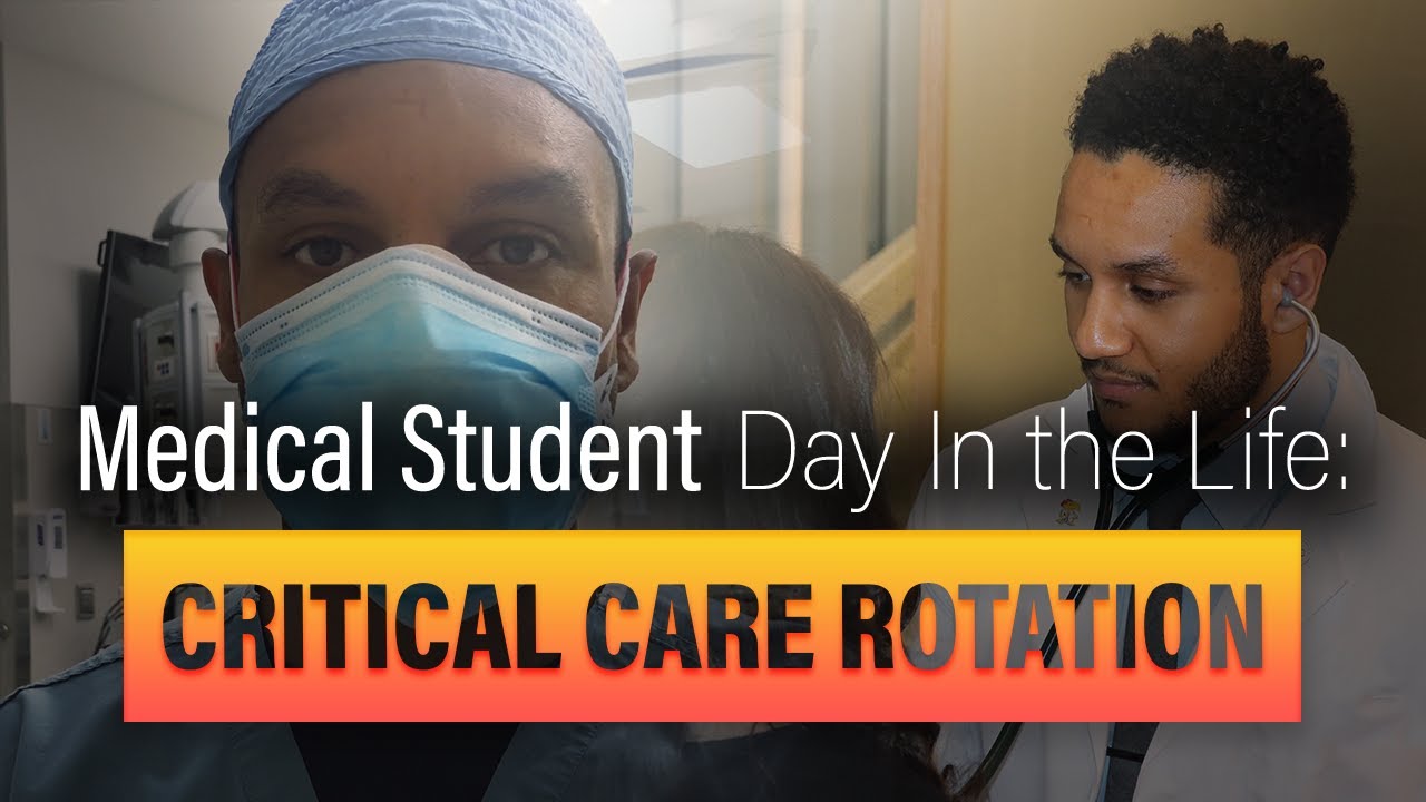 CRITICAL CARE ROTATION: Day in the Life of a Senior Medical Student ...