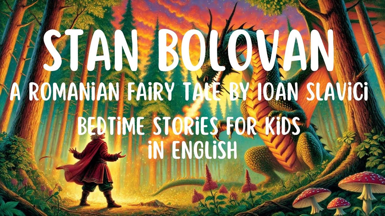 Stan Bolovan | A Romanian Fairy Tale | Bedtime Stories for Kids in ...