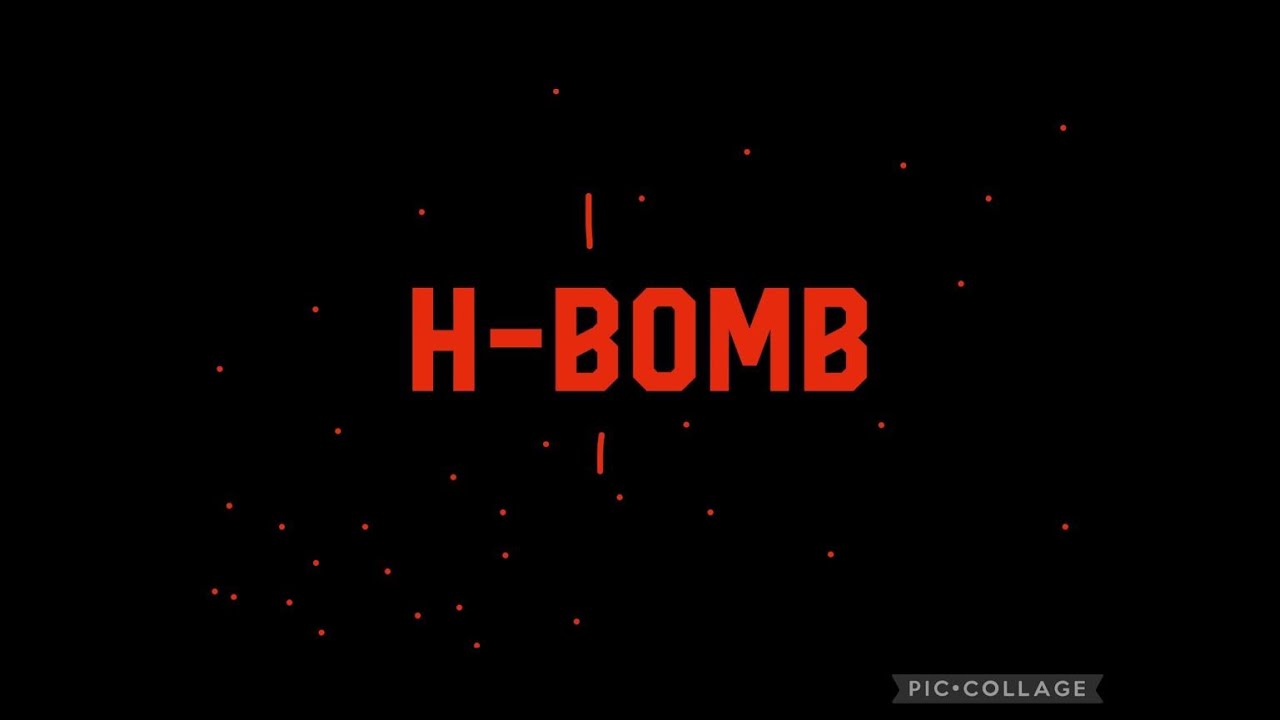 H-Bomb Teaser - YouTube