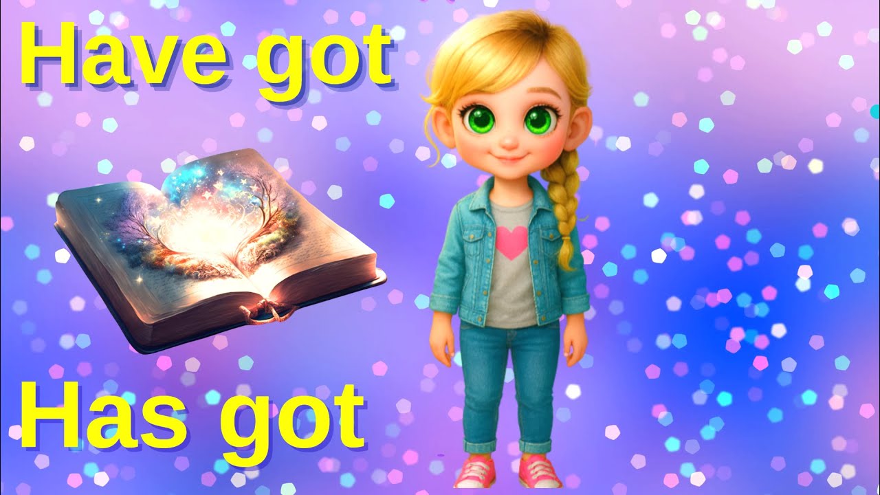 Have got - Has got | Grammar for kids - YouTube