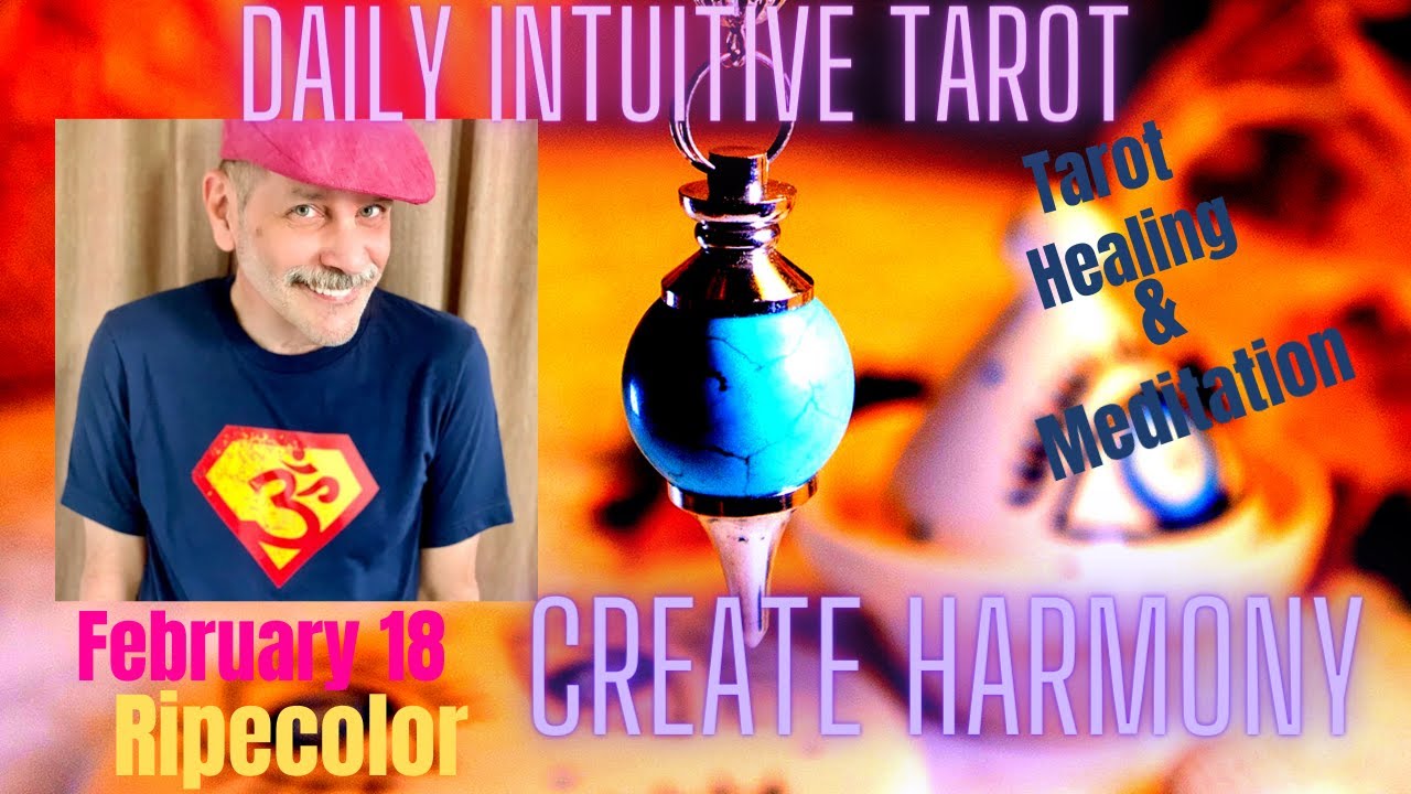 Daily Intuitive Tarot Reading Daily Intuitive Tarot February 18 Create ...