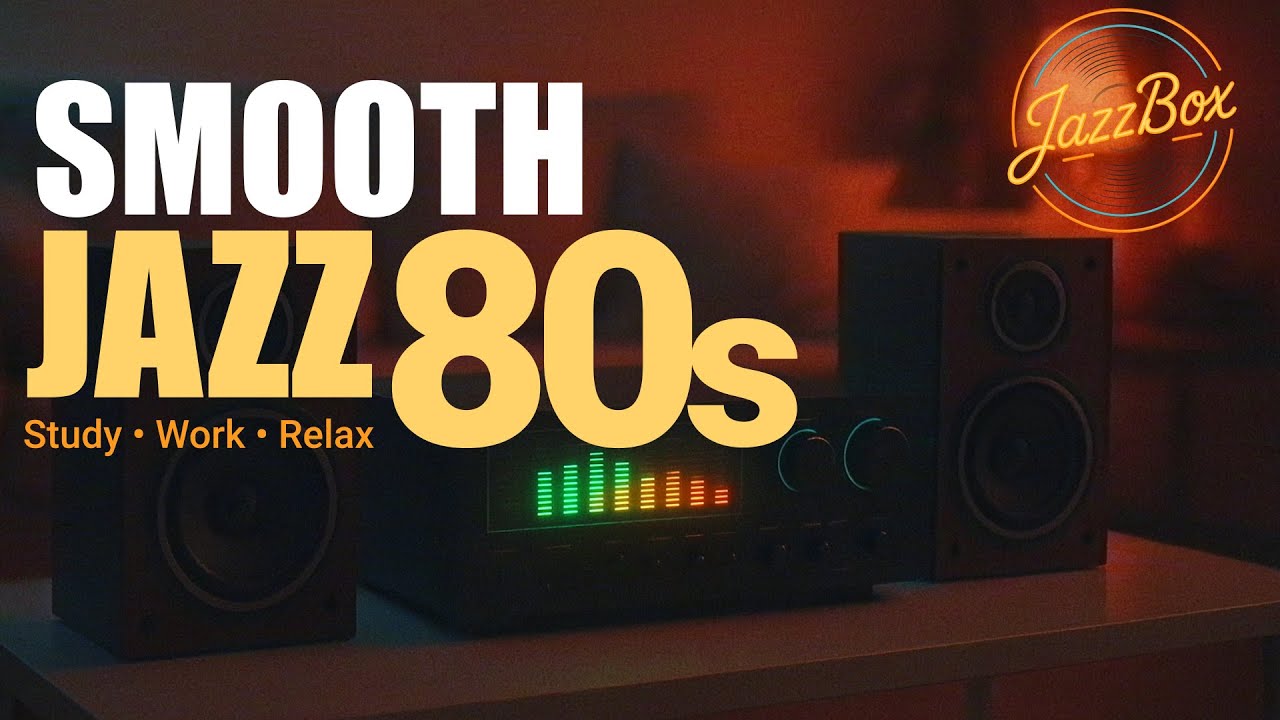 80s Smooth Jazz Lounge – Cozy Night, Warm Sax • JazzBox Essentials Vol ...