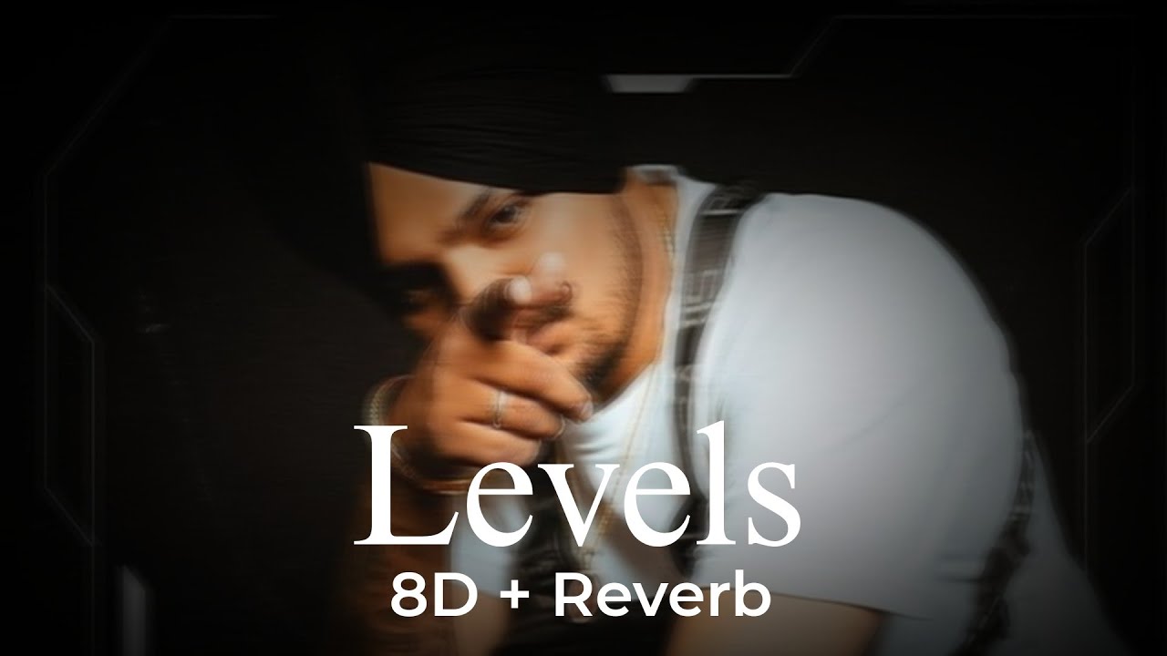 Levels | Sidhu Moose Wala | 8D + Reverb - YouTube