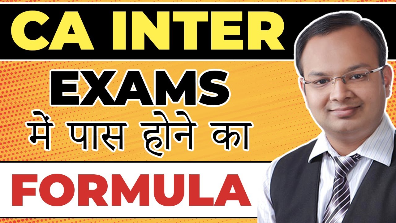 CA Inter Exam में पास होने का Formula | CA Inter Group 1 Exam Tips | CA ...