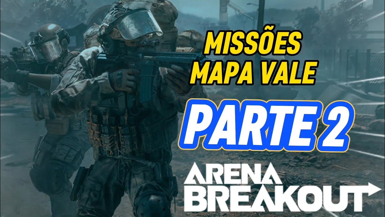 NOOB AO PRO - MISSÕES MAPA VALE Part.2 | Arena Breakout - YouTube