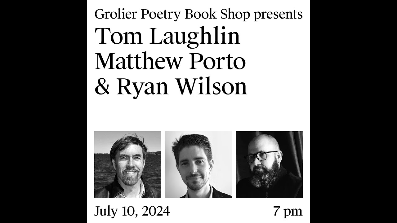 Grolier Hybrid Reading — Tom Laughlin, Matthew Portoand Ryan Wilson (Zoom 2024) - YouTube