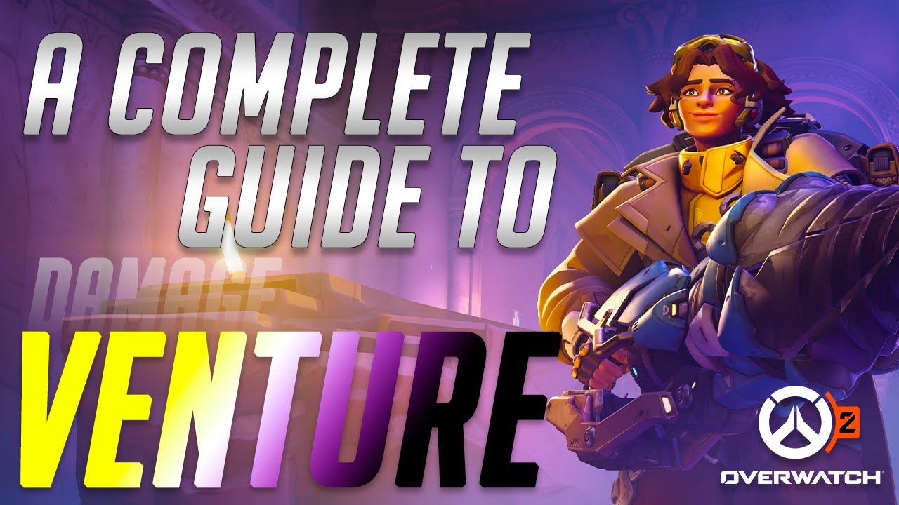 A COMPLETE Guide to VENTURE in Overwatch 2 - YouTube