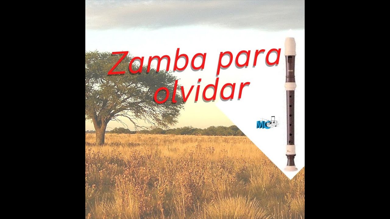 Zamba para olvidar flauta dulce con notas. Día de la Tradición - YouTube