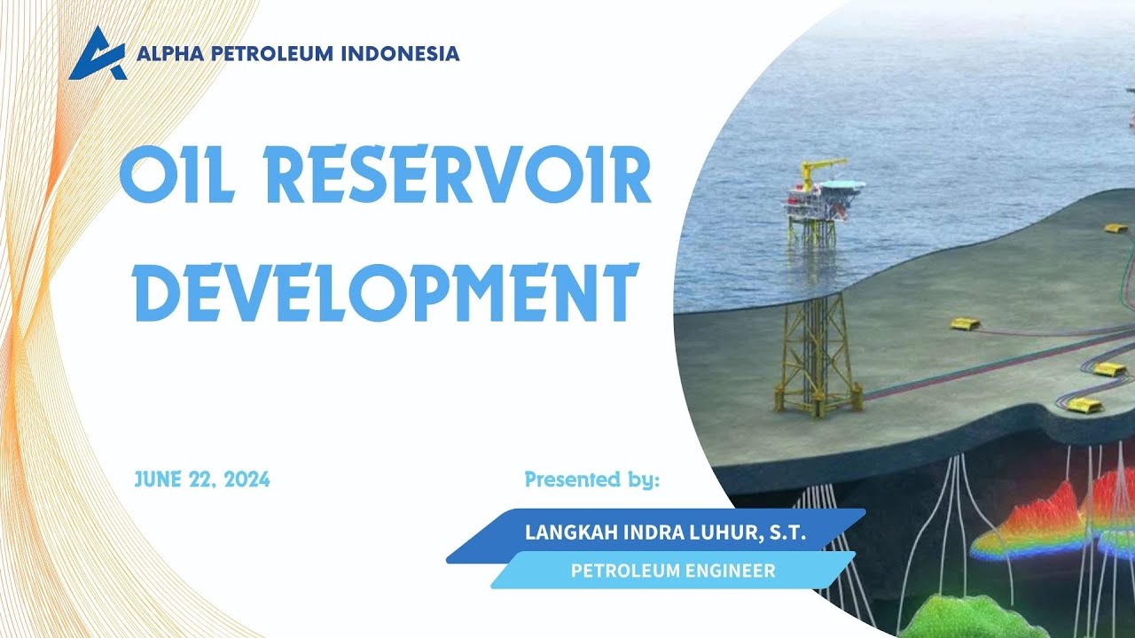 Online Training OIL RESERVOIR DEVELOPMENT by PT Alpha Petroleum ...