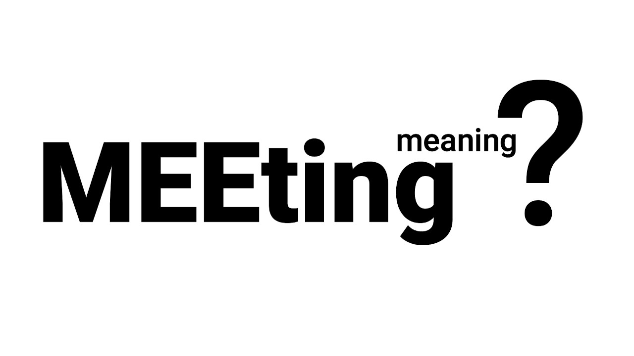 meeting Meaning Definition | EWM-English Word Meaning - YouTube