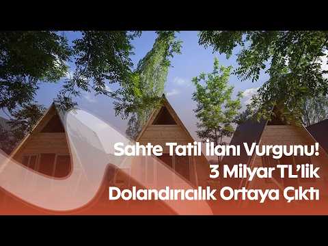 14 İlde Dev Operasyon! Bungalov İlanlarıyla Büyük Vurgun