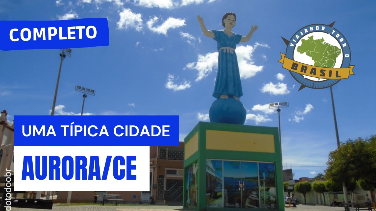 Aurora/CE - Especial - Viajando Todo o Brasil - YouTube