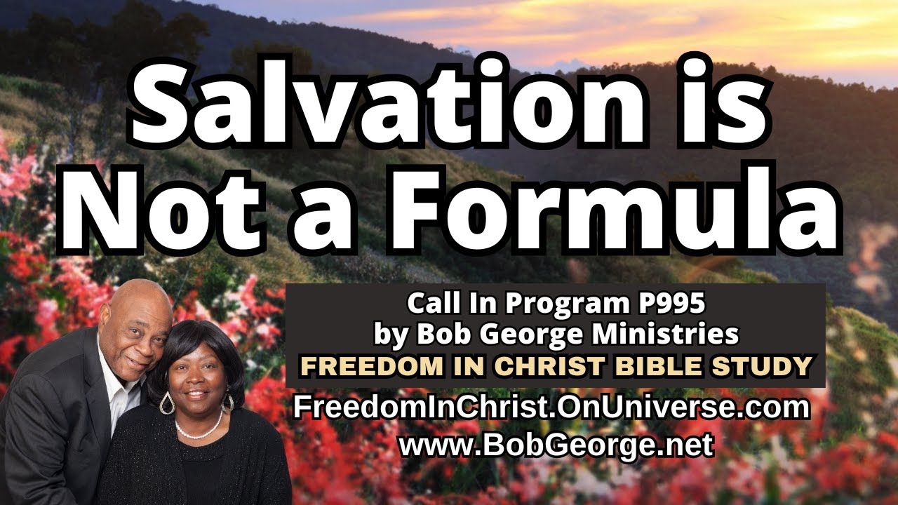 Salvation is Not a Formula by BobGeorge.net | Freedom In Christ Bible ...