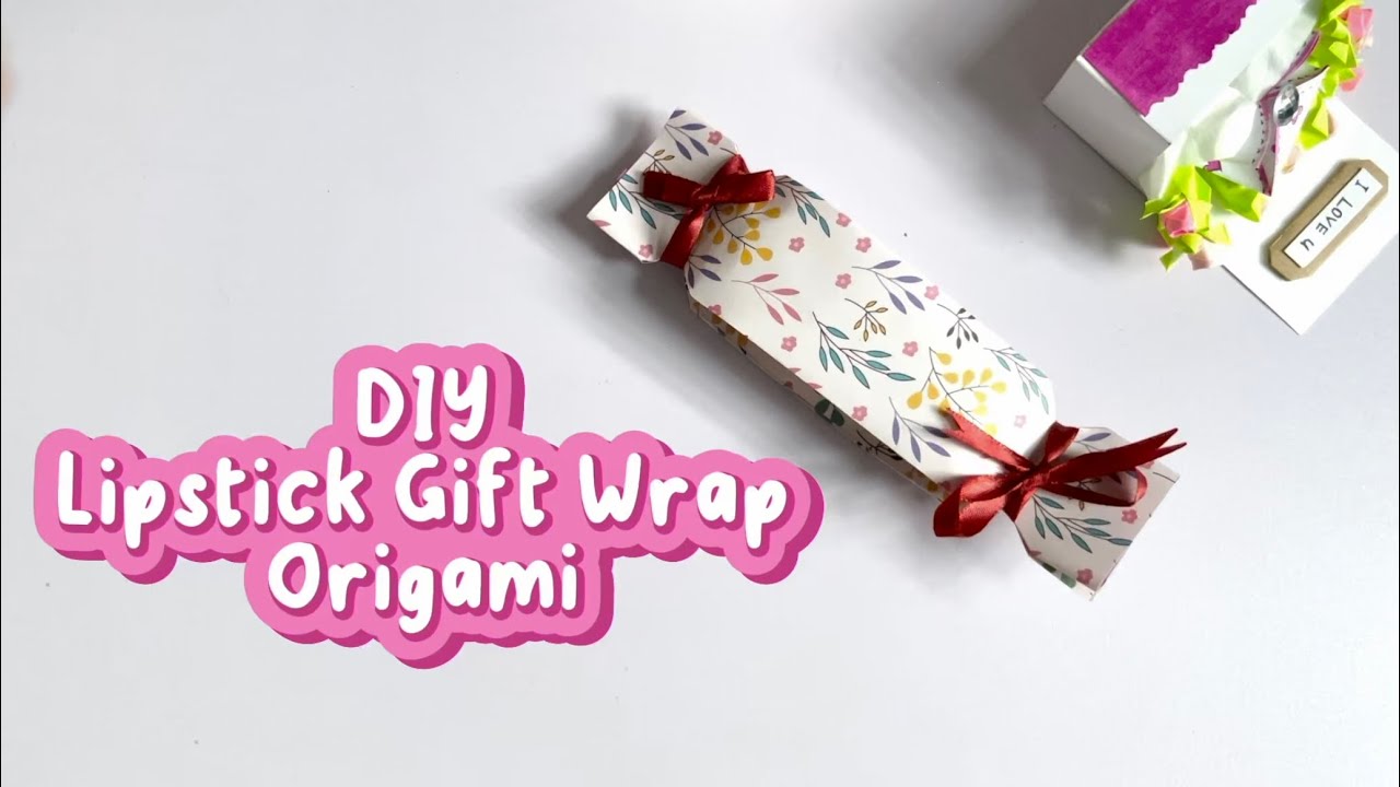 DIY Gift Wrap Origami - Lipstick Wrap Origami | Easy Origami For ...