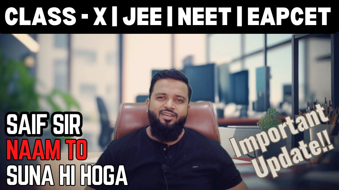 Latest Update For CLASS X | JEE | NEET | EAPCET By SAIF SIR - YouTube