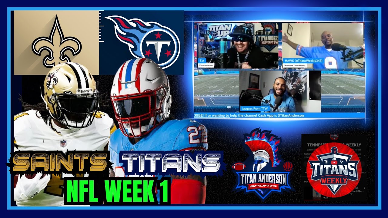 TITANS vs SAINTS NFL Week 1. Carr/Kamara vs Henry/D-Hop! | Titan ...