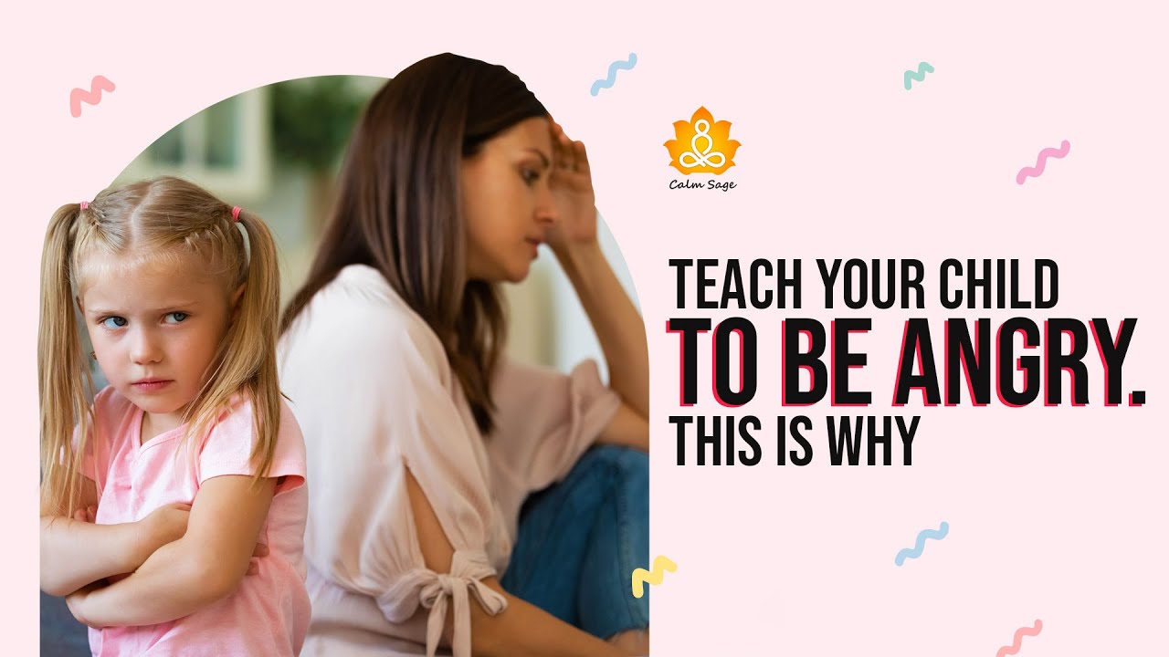 Kids Should Know How To Be Angry! This Is Why - YouTube