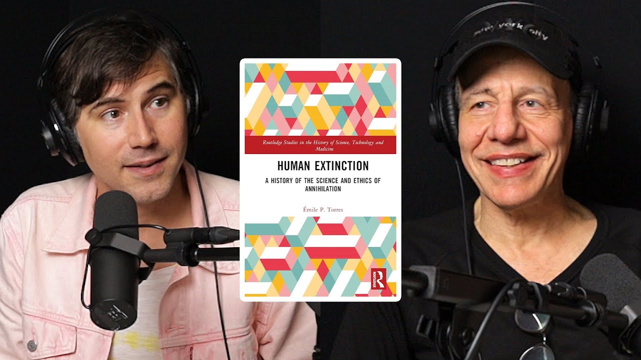 Émile P. Torres & Prof. Steve Fuller on Human Extinction & Existential ...