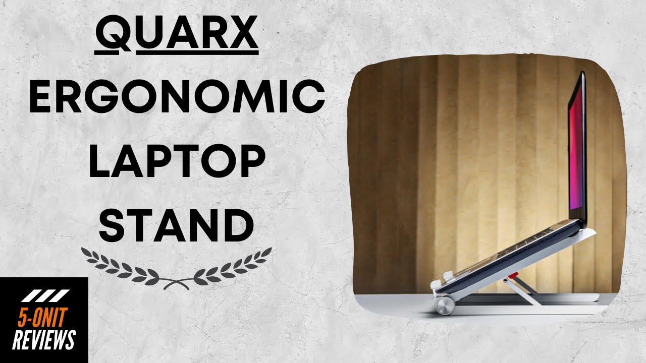 Best Ergonomic Laptop Stands - Quarx - YouTube