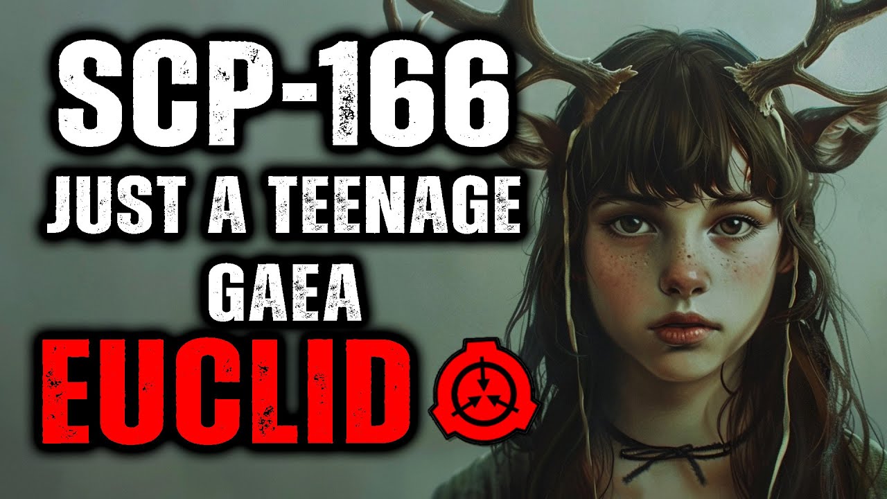 SCP 166 - Just a Teenage Gaea : Object Class - Euclid - YouTube