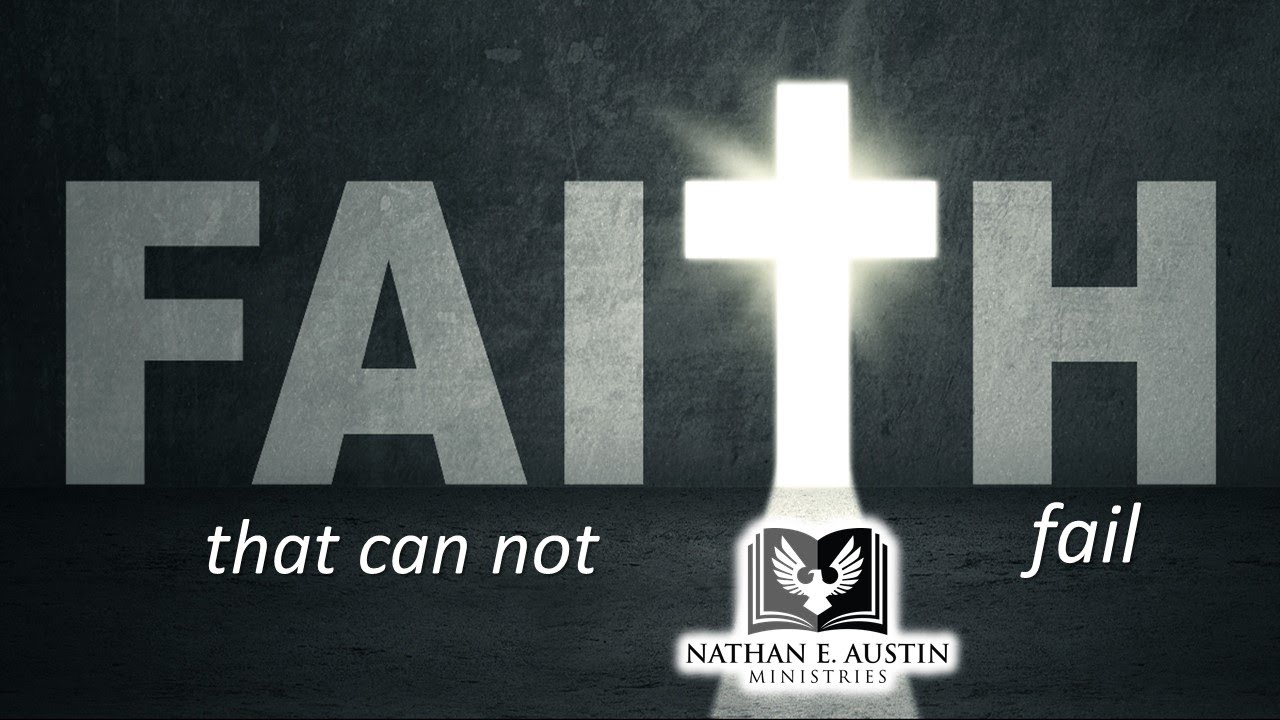 Faith That Can Not Fail - YouTube