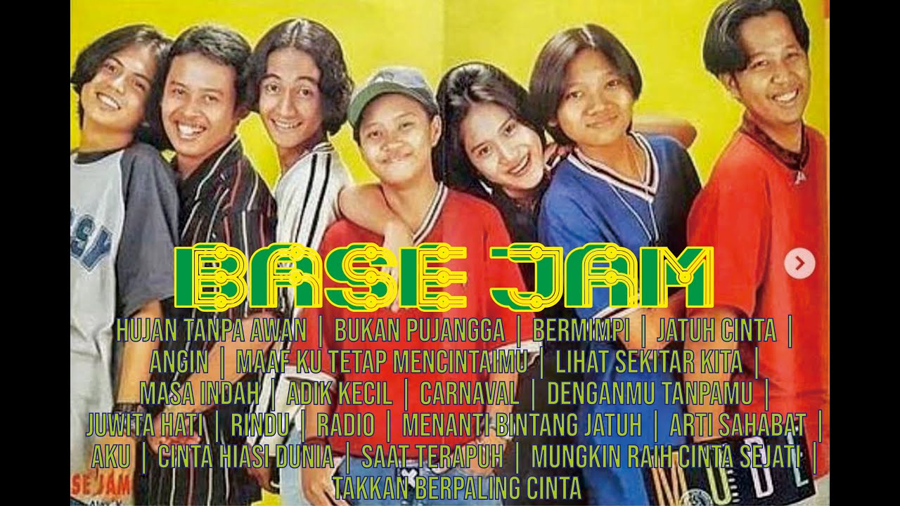 Base Jam best album : lagu-lagu dari band yang pernah viral pada masa ...