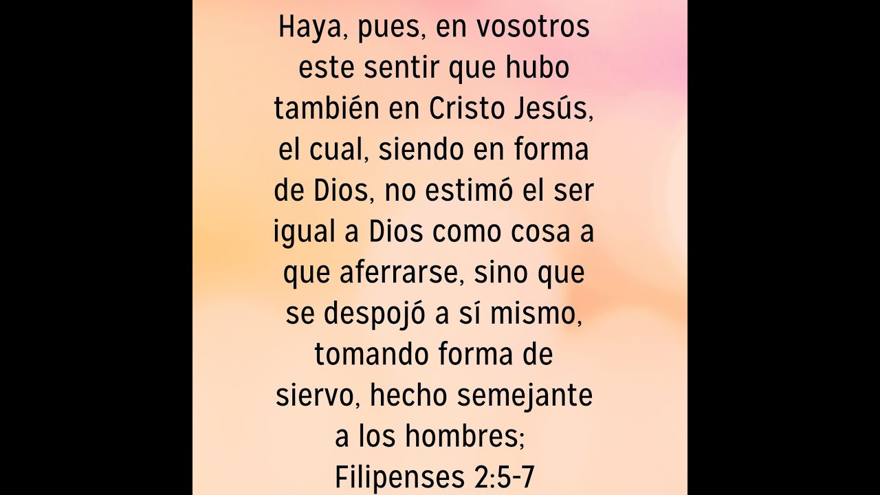 Jesús hecho semejante a los hombres – Filipenses 2; 5 – 11 - YouTube