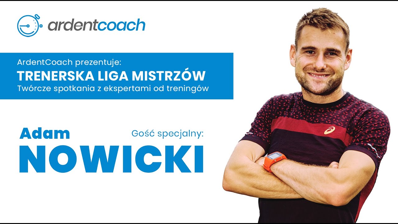 ArdentCoach prezentuje: Trenerska Liga Mistrzów - Adam Nowicki - YouTube
