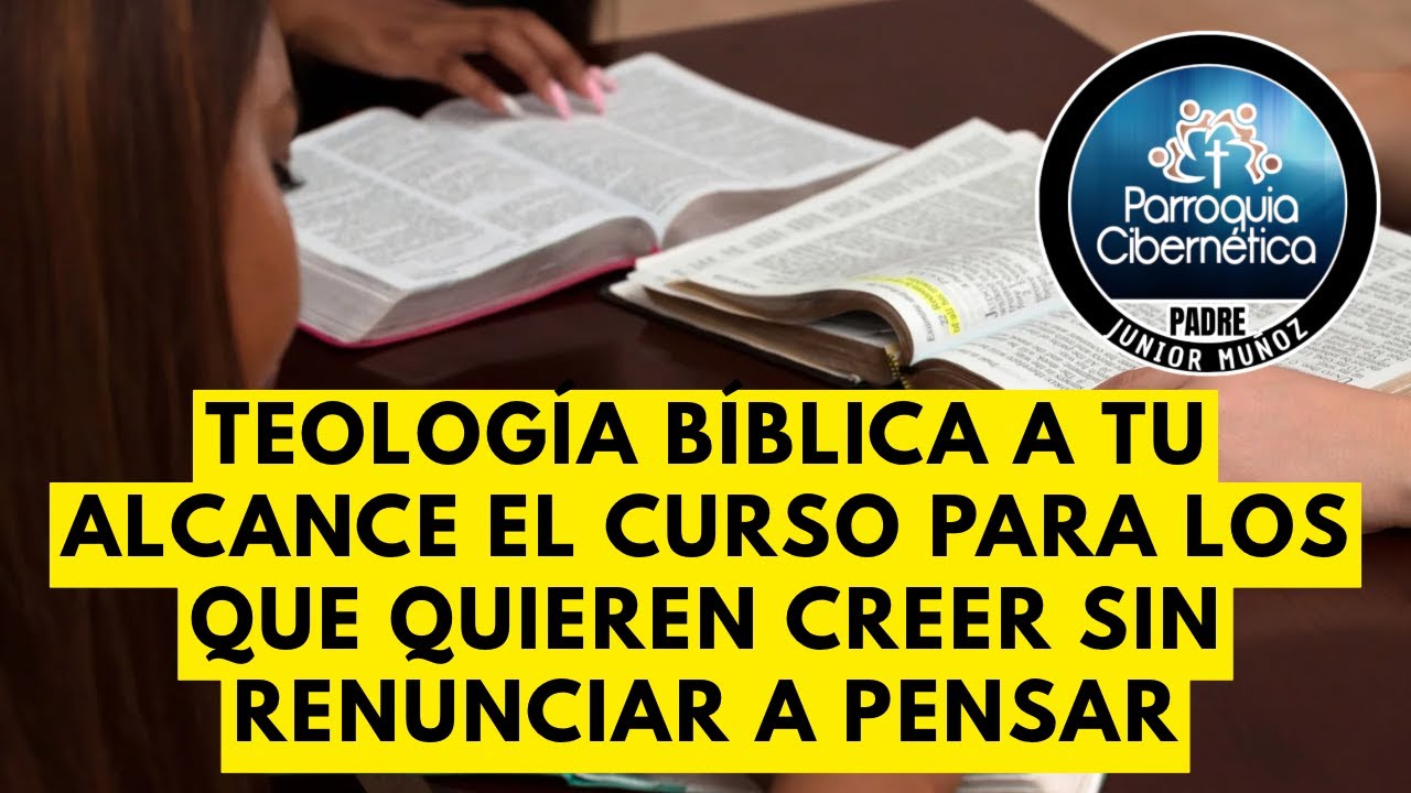 Curso de Teología Bíblica a tu Alcance #2 Padre Junior Muñoz - YouTube