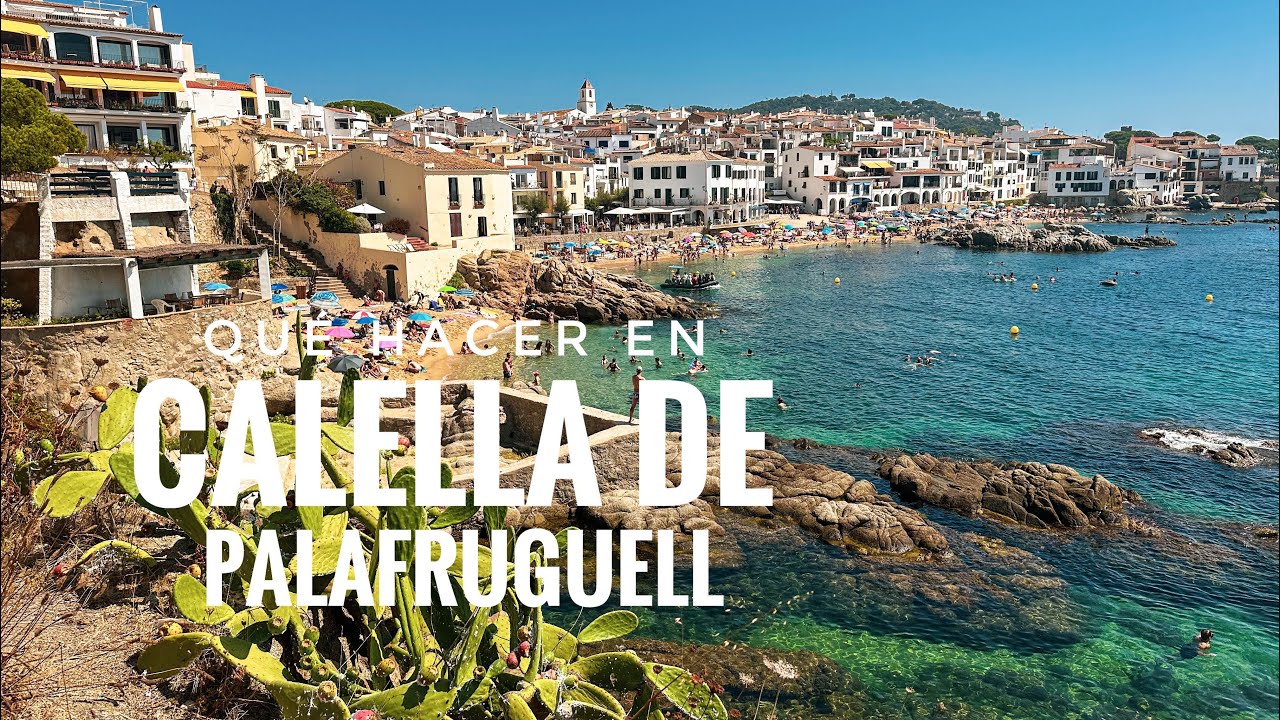 Excursión a CALELLA DE PALAFRUGELL : uno de los pueblos más bonitos de ...