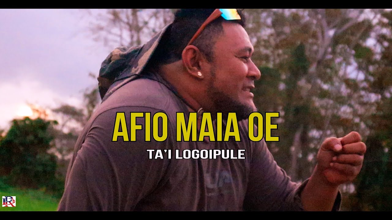 TA'I LOGOIPULE - AFIO MAIA OE (Official mtv 2024) - YouTube