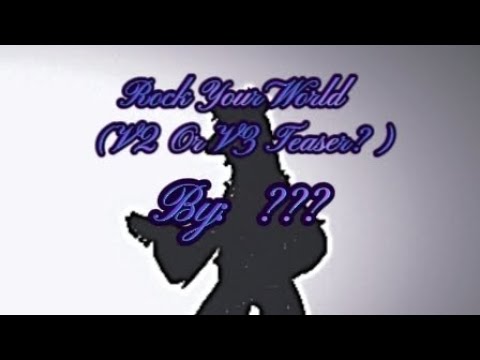 Rock Your World (Revamp Teaser) By: ??? (⚠️ READ DESCRIPTION ⚠️) - YouTube
