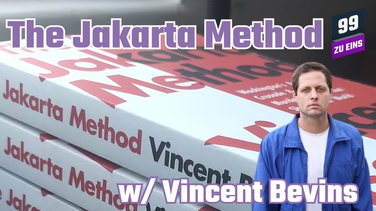 [ENG] The Jakarta Method w/ Vincent Bevins - 99 ZU EINS - Ep. 251 - YouTube