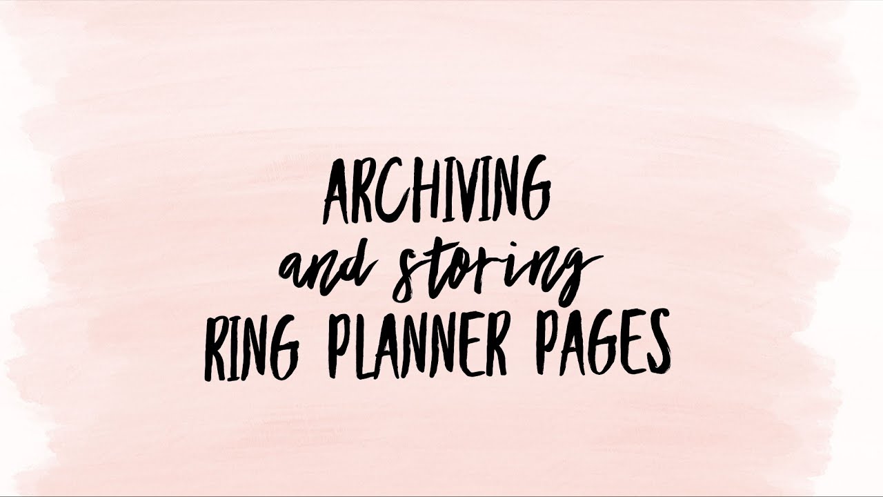 Archiving & Storing Ring Pages | A6 Rings, Ring bound planning - YouTube