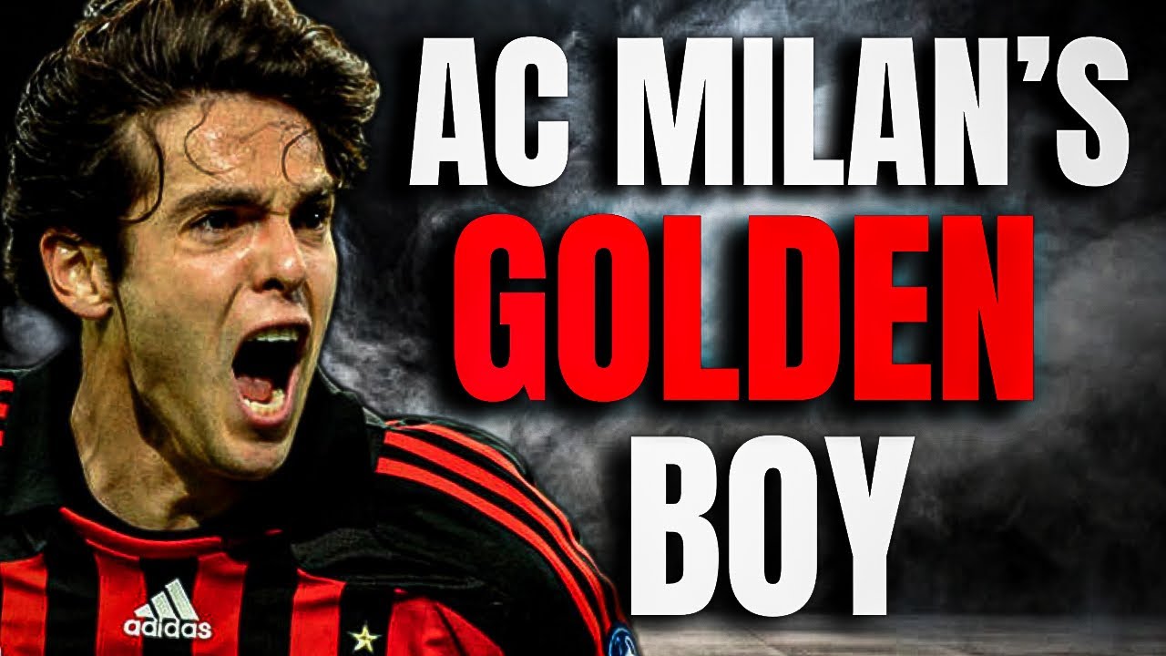 Kaká The Golden Boy Of AC Milan - YouTube