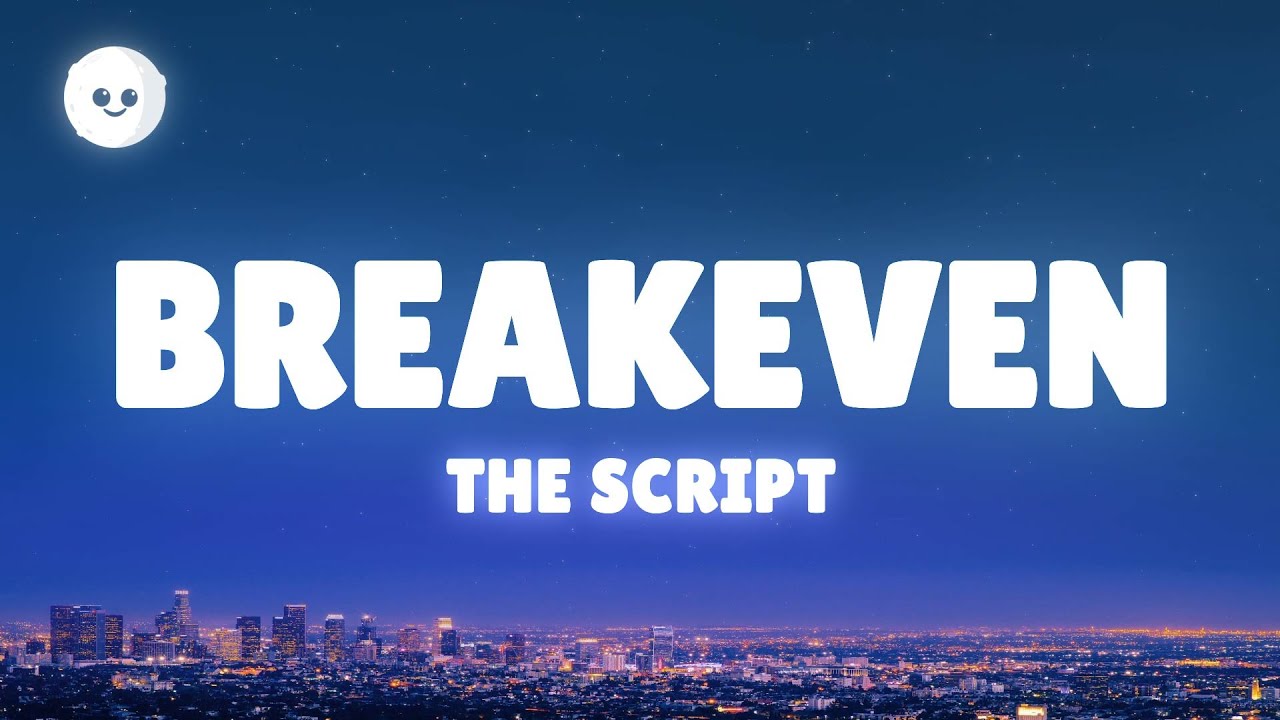 The Script - Breakeven (Lyrics) - YouTube